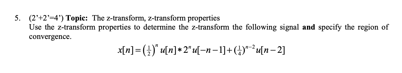 Solved 5. (2²+2’=4') Topic: The z-transform, z-transform | Chegg.com