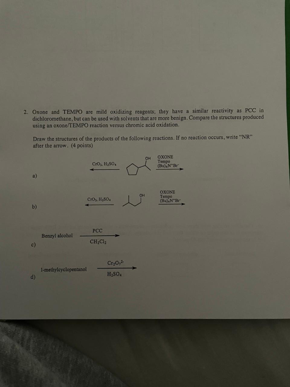 Solved 2. Oxone and TEMPO are mild oxidizing reagents; they | Chegg.com