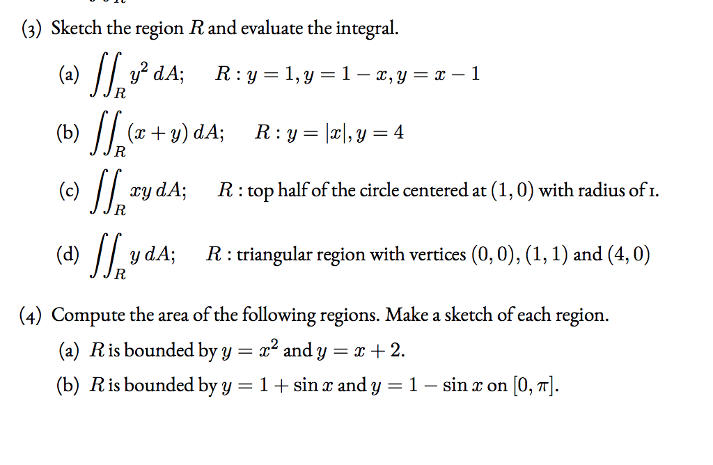 Solved (3) Sketch the region R and evaluate the integral. | Chegg.com