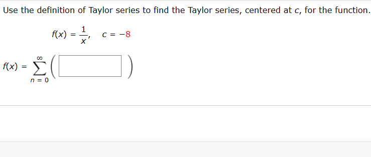 Solved Use the definition of Taylor series to find the | Chegg.com