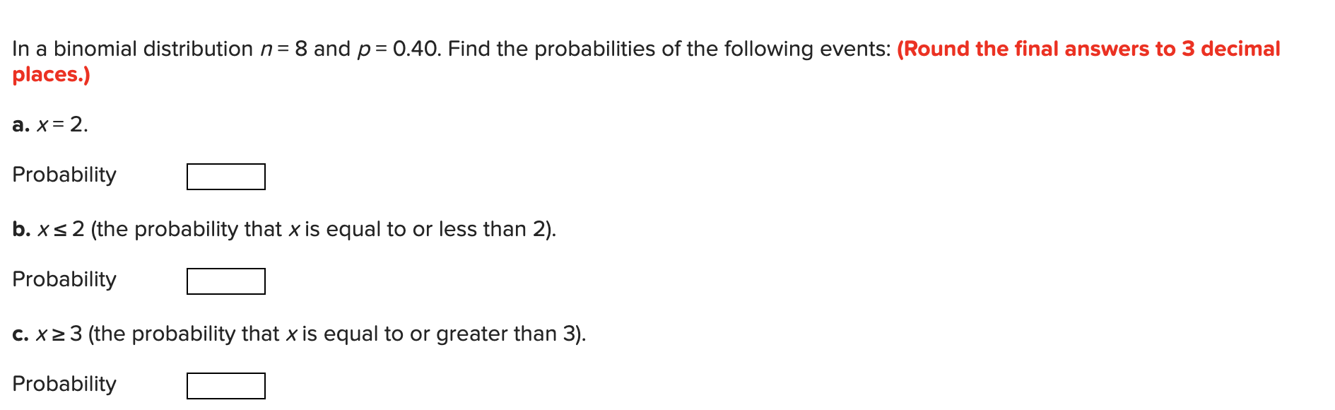 Solved In a binomial distribution n=8 and p=0.40. Find the | Chegg.com