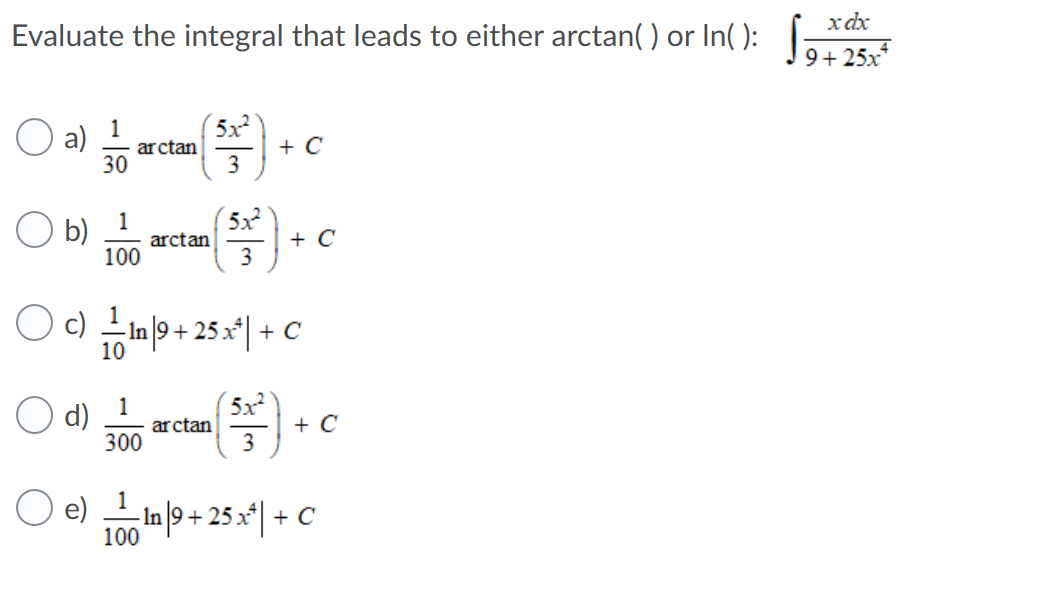 Solved Evaluate the integral that leads to either arctan() | Chegg.com