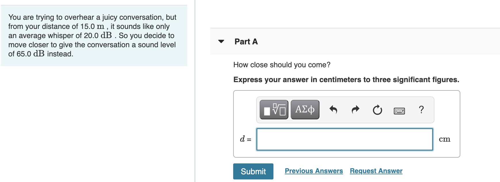 Solved You are trying to overhear a juicy conversation, but | Chegg.com