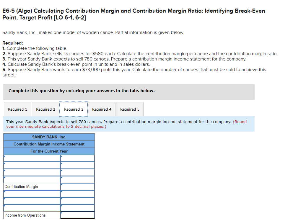 Solved E6-5 (Algo) Calculating Contribution Margin and | Chegg.com