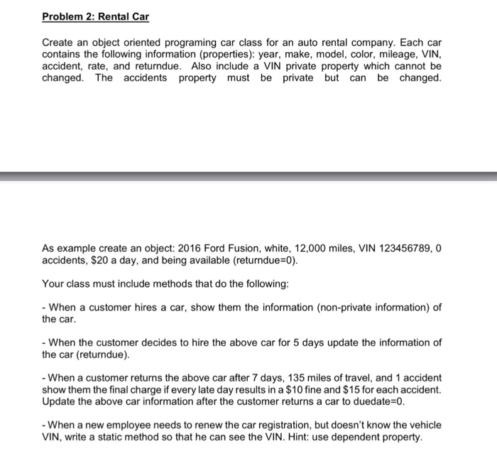 Solved Problem 2: Rental Car Create an object oriented | Chegg.com