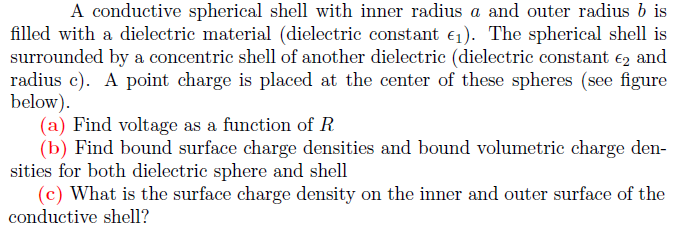 Solved A conductive spherical shell with inner radius a and | Chegg.com