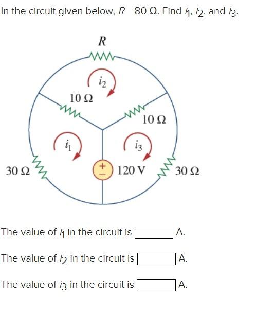 Solved In the circuit given below, R=80Ω. Find i1,i2, and | Chegg.com