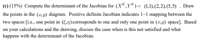 Solved (C) (15%) Compute the determinant of the Jacobian for | Chegg.com
