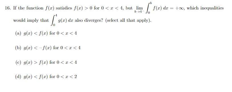 Solved 16. If the function f(x) satisfies f(x)>0 for 0f(x) | Chegg.com