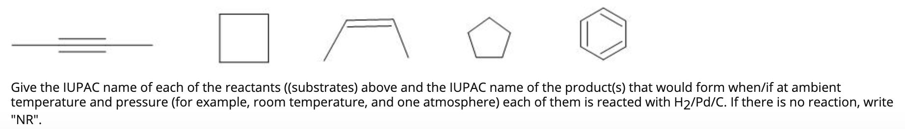 Solved Give the IUPAC name of each of the reactants | Chegg.com