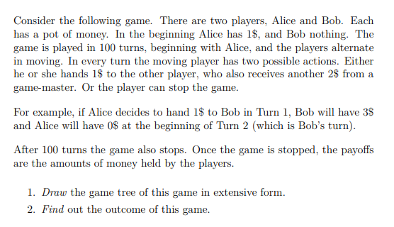 Solved Consider the following game. There are two players, | Chegg.com