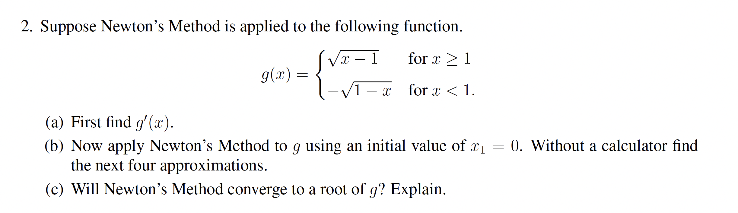 Solved 2. Suppose Newton's Method is applied to the | Chegg.com