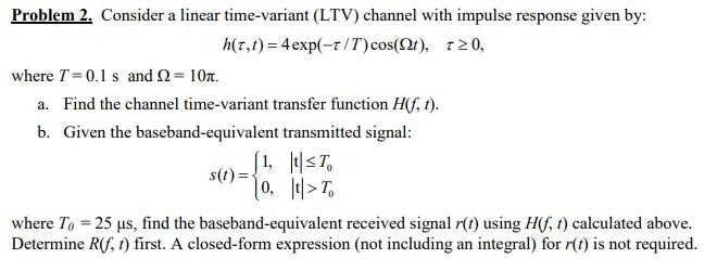 Solved Problem 2. Consider a linear time-variant (LTV) | Chegg.com