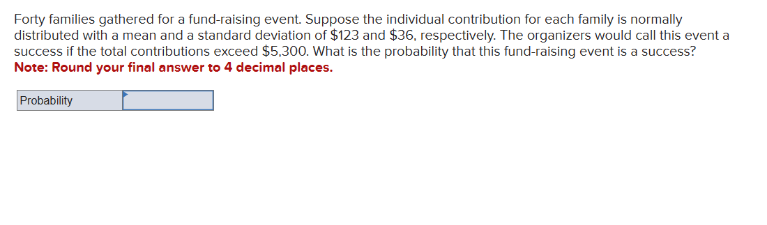 Solved Forty families gathered for a fund-raising event. | Chegg.com