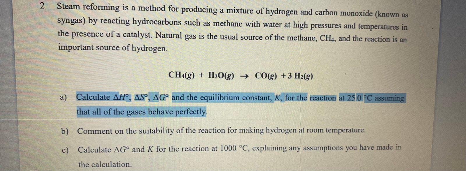 Solved 2 Steam reforming is a method for producing a mixture | Chegg.com