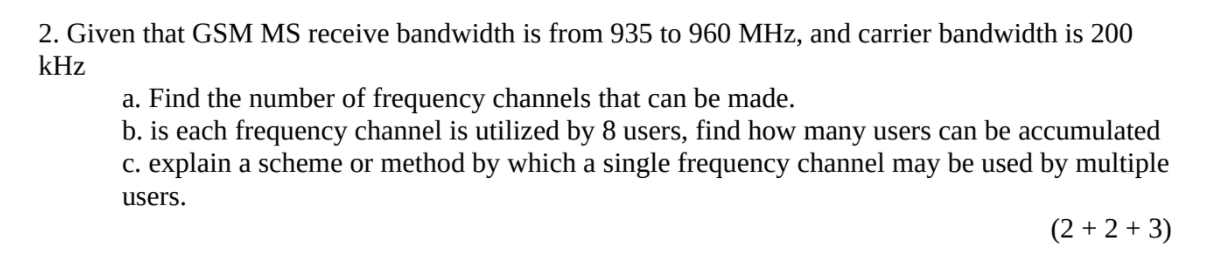 Solved 2. Given that GSM MS receive bandwidth is from 935 to | Chegg.com