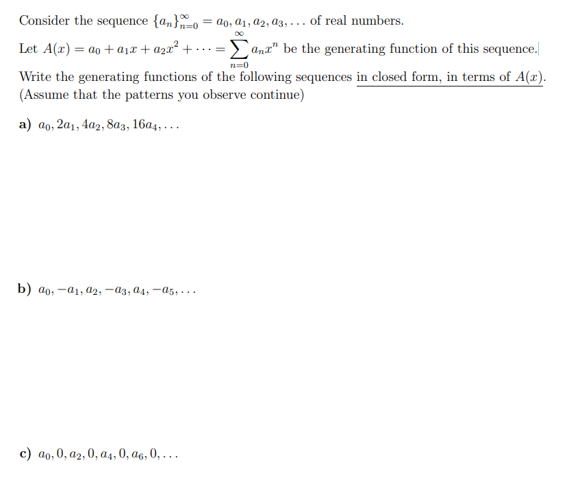 Solved Consider the sequence {an}n=0∞=a0,a1,a2,a3,… of real | Chegg.com