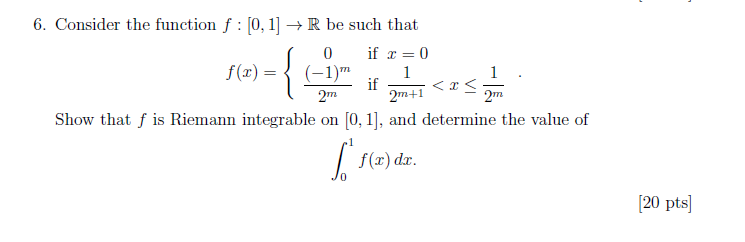 Solved 6. Consider the function f : [0, 1] +R be such that 0 | Chegg.com