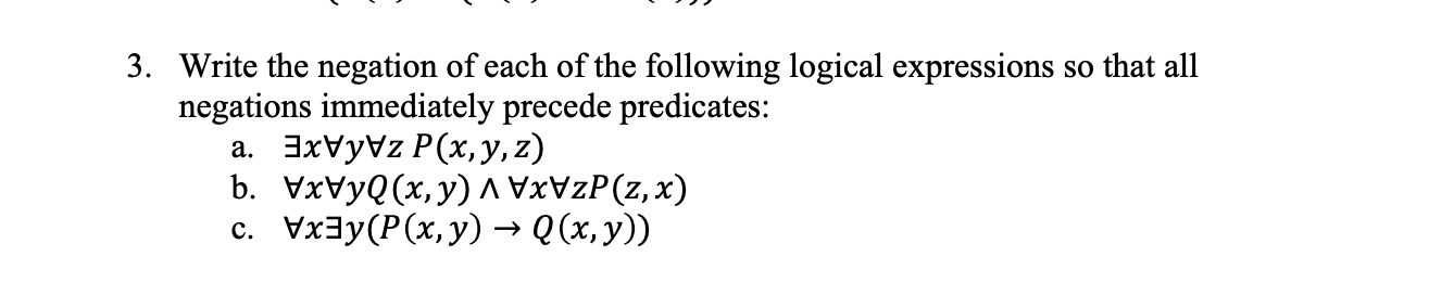 Solved 3. Write the negation of each of the following | Chegg.com