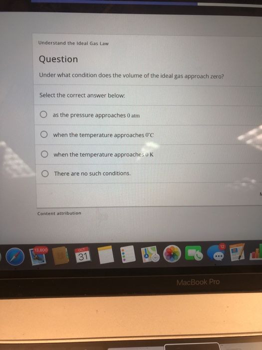 Solved Understand the Ideal Gas Law Question Under what | Chegg.com