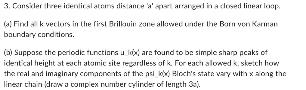 Solved 3. Consider three identical atoms distance 'a' apart | Chegg.com