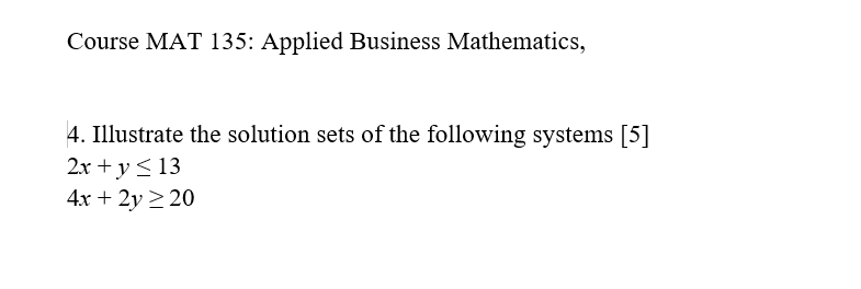 Solved Course MAT 135: Applied Business Mathematics, 4. | Chegg.com