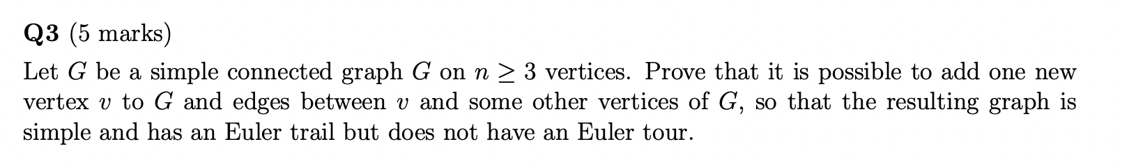 Solved Q3 (5 marks) Let G be a simple connected graph G on | Chegg.com
