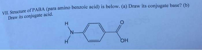 Solved Structure of PABA (para amino benzoic acid) is below, | Chegg.com
