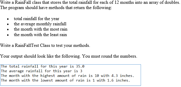 Solved Write a RainFall class that stores the total rainfall | Chegg.com