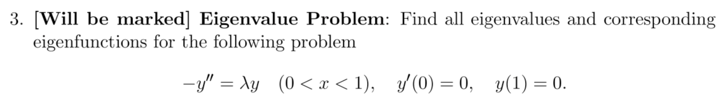 Solved 3. [Will be marked] Eigenvalue Problem: Find all | Chegg.com