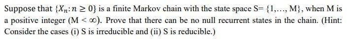 Solved Suppose that {Xn:n > 0} is a finite Markov chain with | Chegg.com