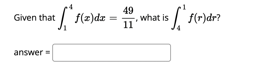 Solved Given that ∫14f(x)dx=1149, what is ∫41f(r)dr ? answer | Chegg.com