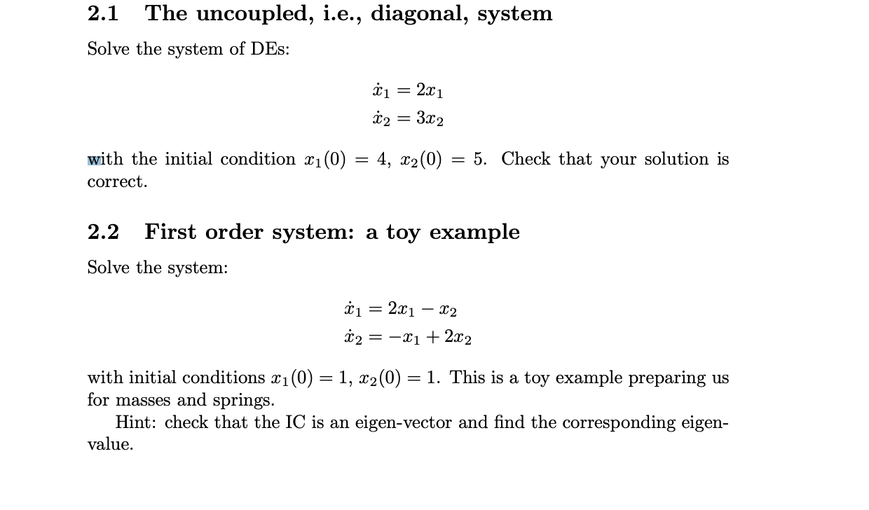 Solved 2.1 The uncoupled, i.e., diagonal, system Solve the | Chegg.com