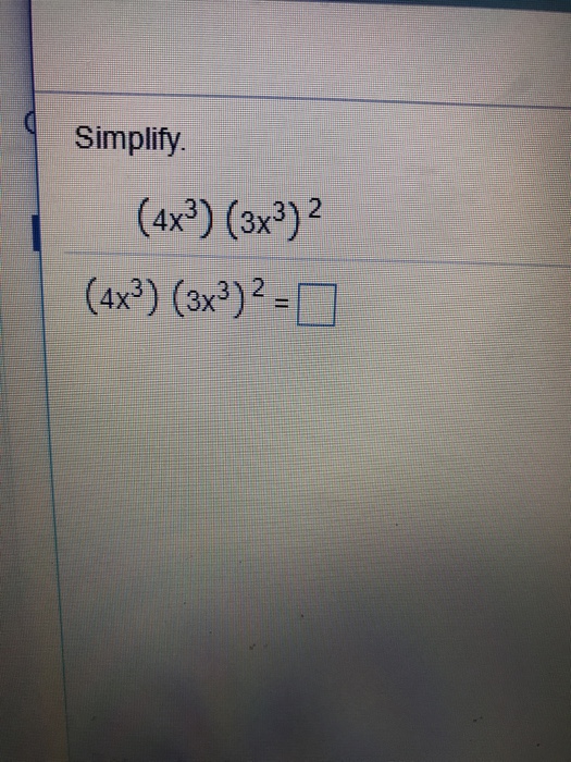 Solved Simplify (4x3) (3x3)2 4x3) (3x3) 2 = | Chegg.com