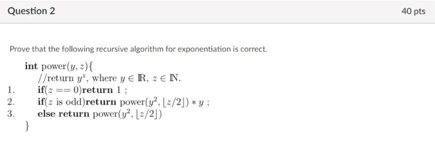Solved Question 2 40 pts Prove that the following recursive | Chegg.com