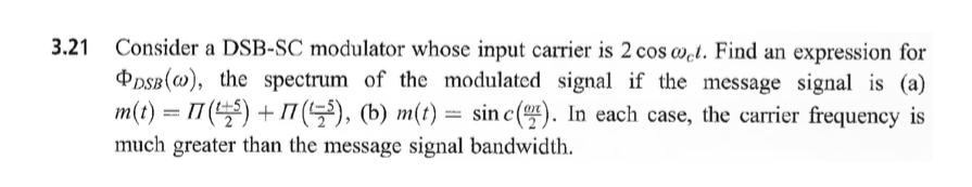 Solved Consider a DSB-SC modulator whose input carrier is 2 | Chegg.com