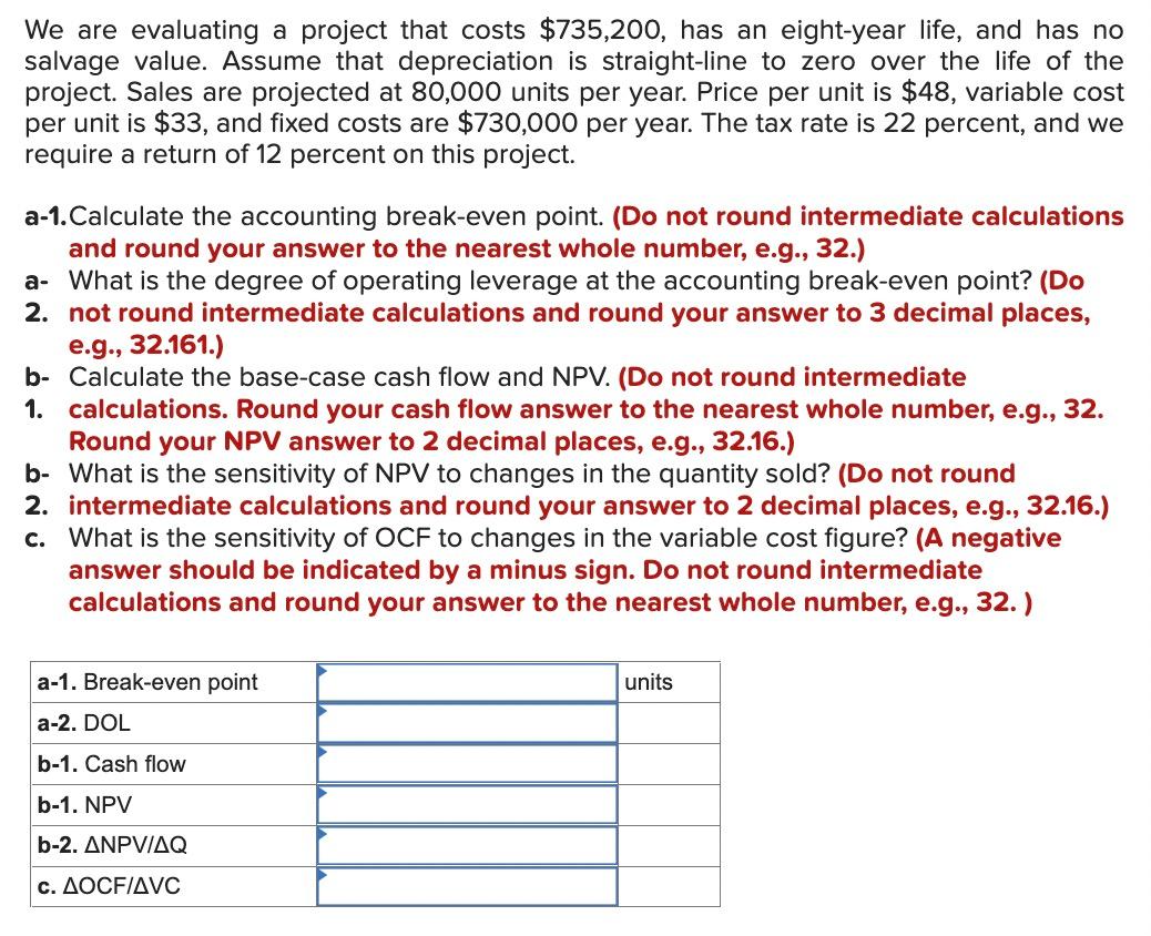 Solved We are evaluating a project that costs $735,200, has | Chegg.com