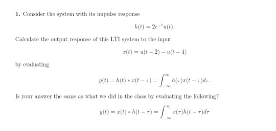 Solved 1. Consider the system with its impulse response h(t) | Chegg.com