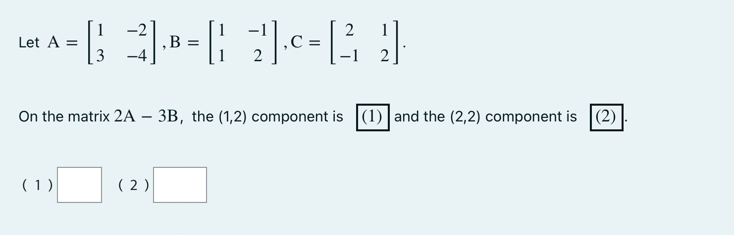 Solved Let A=[13−2−4],B=[11−12],C=[2−112] On the matrix 2 | Chegg.com
