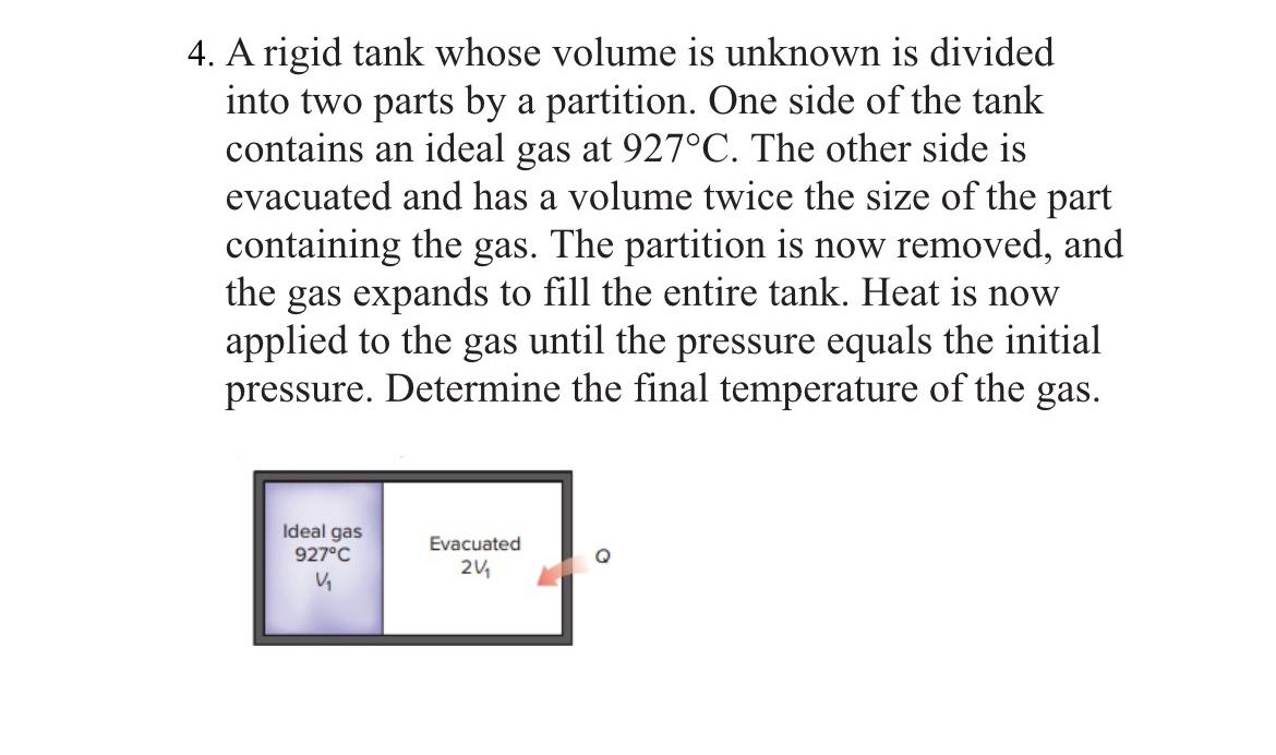 Solved a 4. A rigid tank whose volume is unknown is divided | Chegg.com