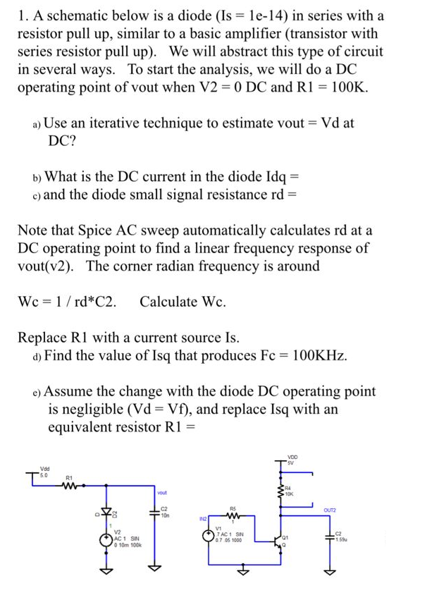 Solved 1. A schematic below is a diode (Is=1e−14) in series | Chegg.com