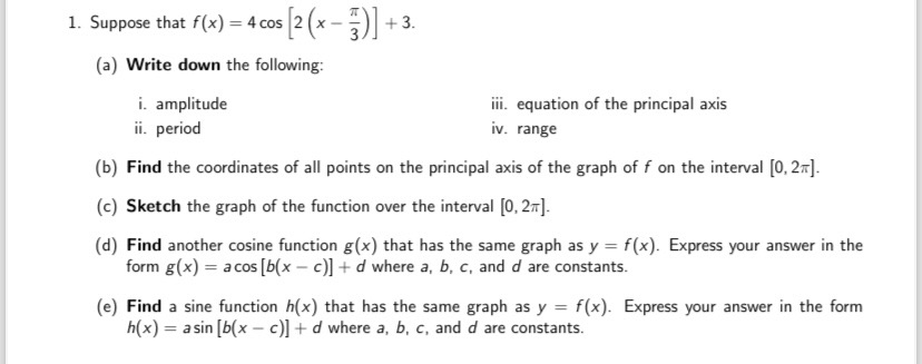 Solved Suppose that f(x)=4cos[2(x-π3)]+3.(a) ﻿Write down the | Chegg.com
