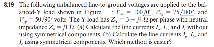 Solved 19 The following unbalanced line-to-ground voltages | Chegg.com