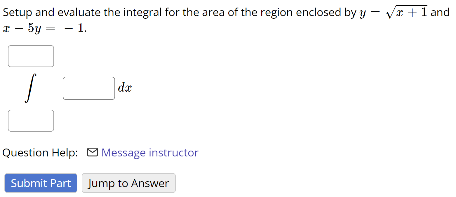 Solved Setup and evaluate the integral for the area of the | Chegg.com