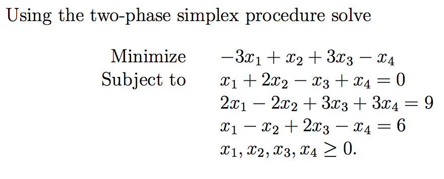 Solved Using the two-phase simplex procedure solve 3X1 + X2 | Chegg.com