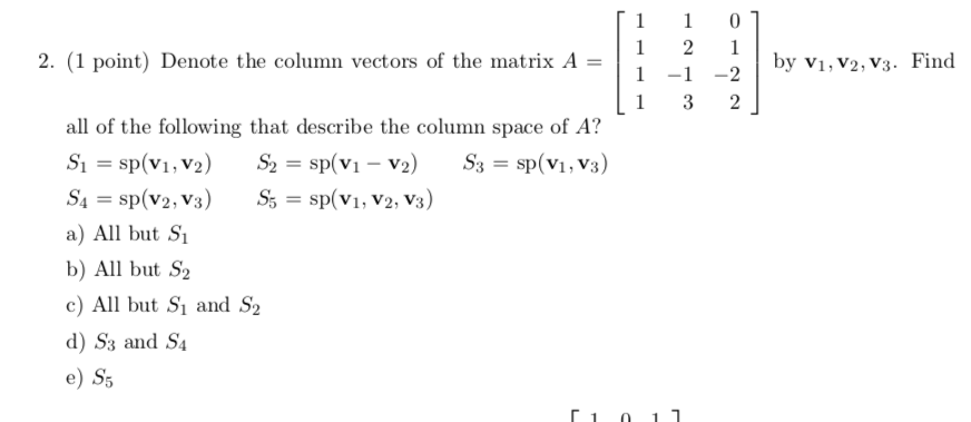 Solved 1 1 1 1 2. (1 point) Denote the column vectors of the | Chegg.com