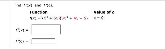Solved Find f '(x) and f '(c). Function value of c Value of | Chegg.com