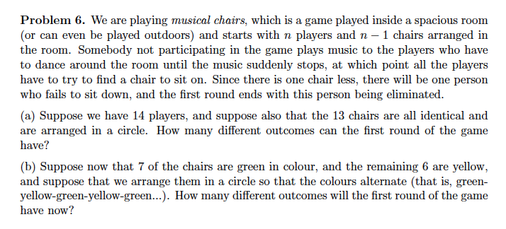 Solved Problem 6. We are playing musical chairs, which is a | Chegg.com