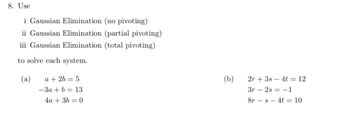 Solved 8. Use i Gaussian Elimination (no pivoting) i | Chegg.com