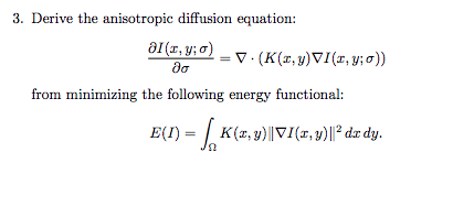 3. Derive the anisotropic diffusion equation: | Chegg.com
